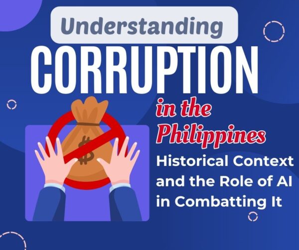 Understanding Corruption in the Philippines: Historical Context and the ...